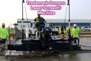 Patented and Trademarked Somero Laser Screed® machine