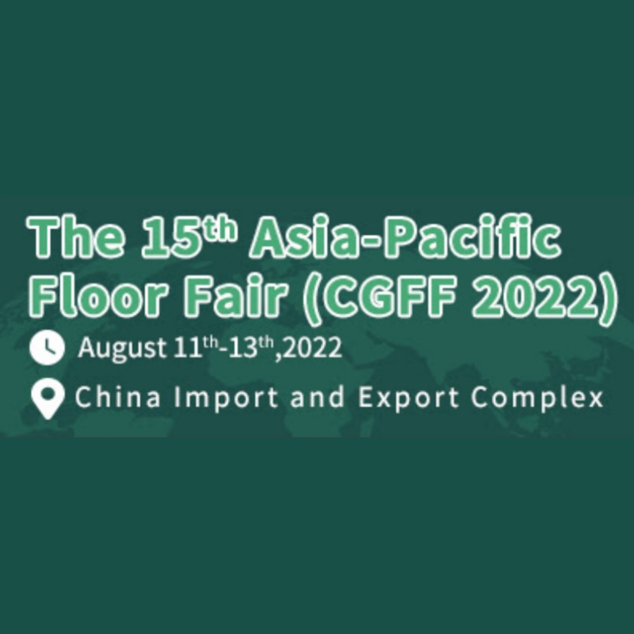 The 15th Asia-Pacific Floor Fair [CGFF 2022]